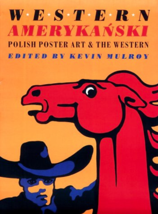 The American West Meets Polish Poster Art